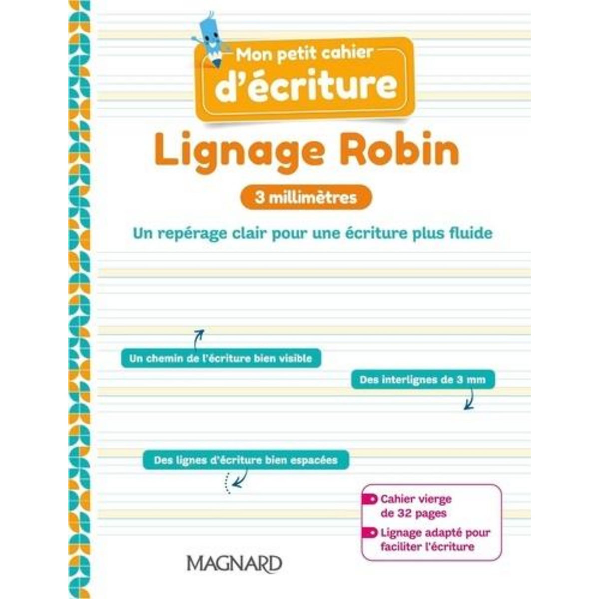 MON PETIT CAHIER D'ECRITURE. LIGNAGE ROBIN 3 MM, Cheynel Célia pas cher ...