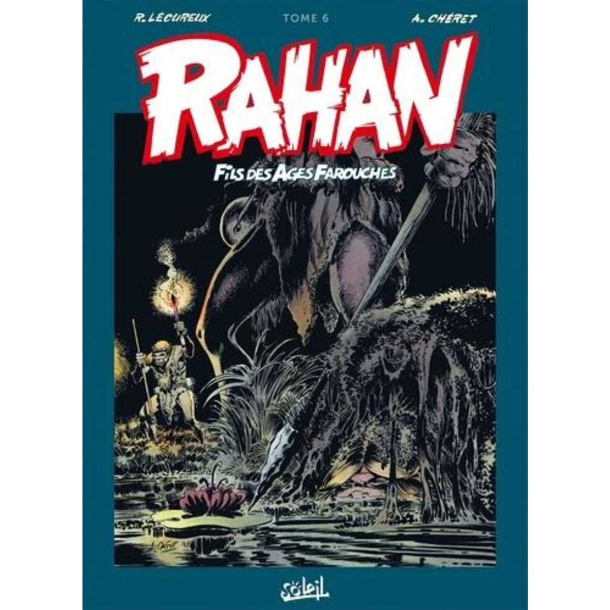 RAHAN L'INTEGRALE TOME 6 , Lécureux Roger pas cher - Auchan.fr