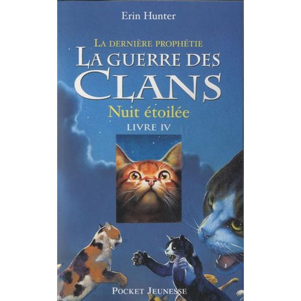 LA GUERRE DES CLANS : LA DERNIERE PROPHETIE (CYCLE II) TOME 4 : NUIT ...