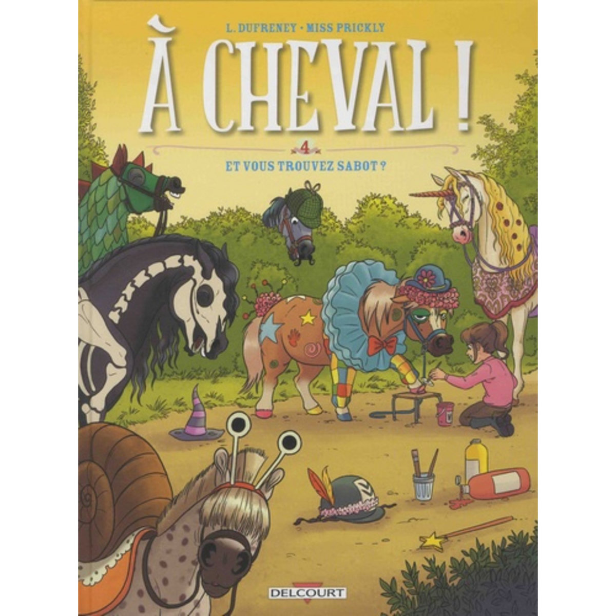 A CHEVAL ! TOME 4 : ET VOUS TROUVEZ SABOT ?, Dufreney Laurent pas cher ...
