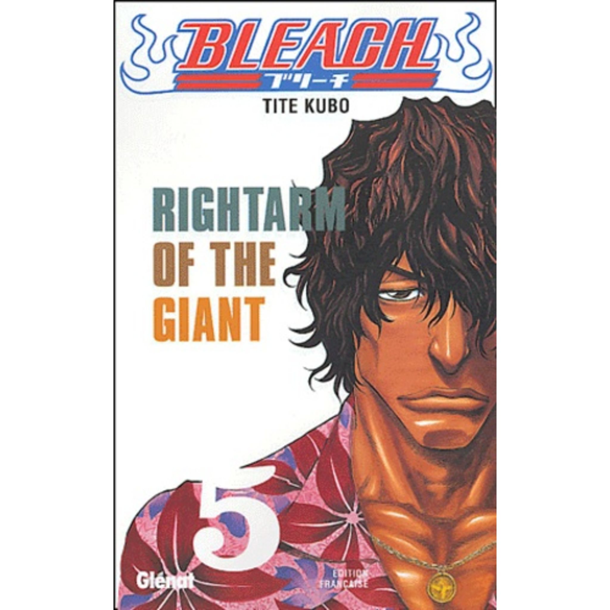 BLEACH TOME 5 : RIGHTARM OF THE GIANT, Kubo Tite pas cher - Auchan.fr