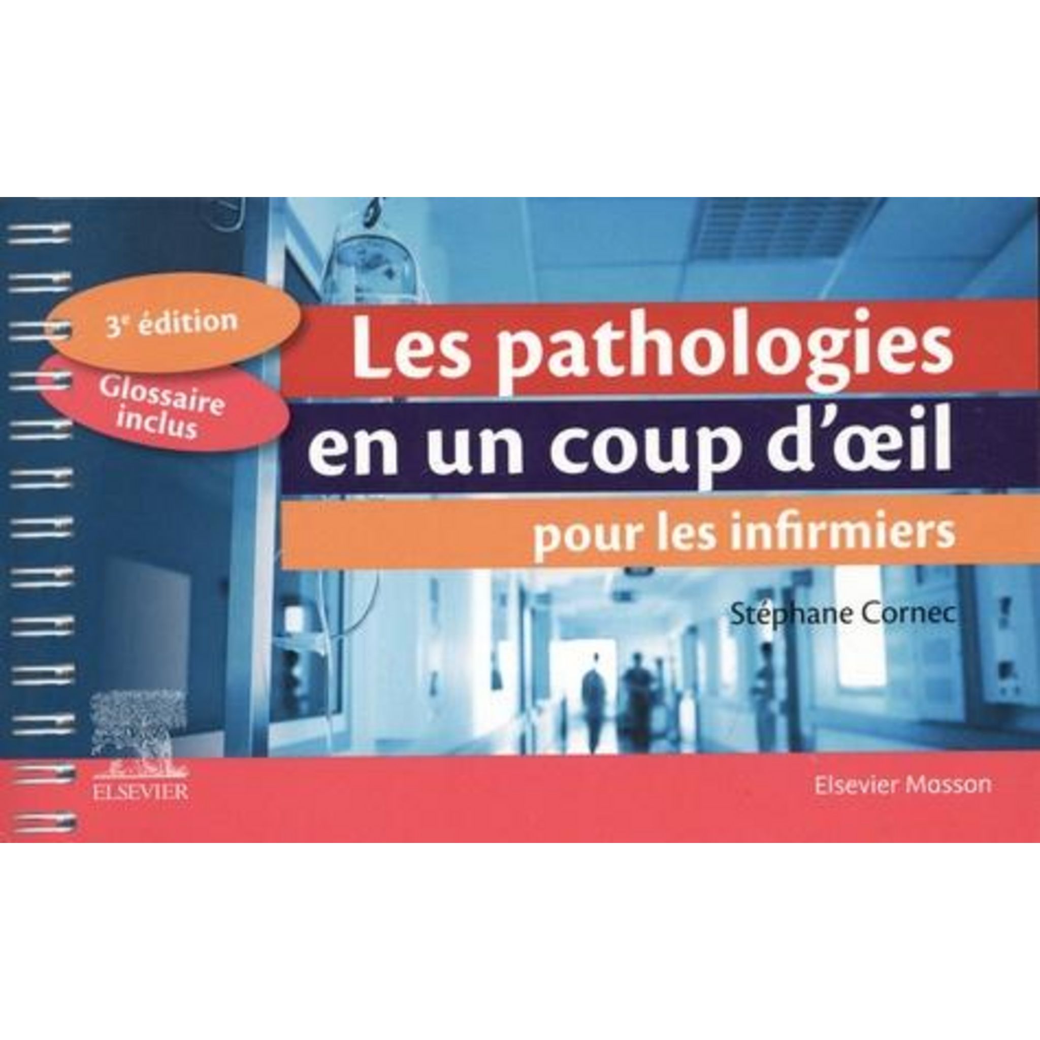 LES PATHOLOGIES EN UN COUP D'OEIL POUR LES INFIRMIERS. 3E EDITION ...