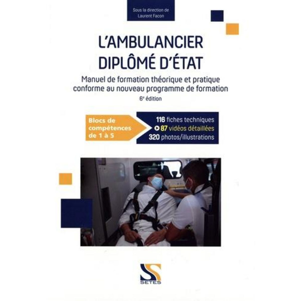 L'AMBULANCIER DIPLOME D'ETAT. CONFORME AU NOUVEAU PROGRAMME DE FORMATION PAR BLOCS DE ...