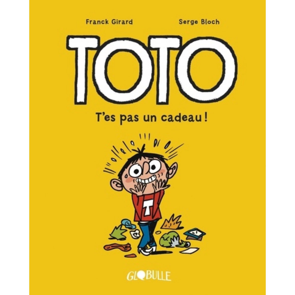 TOTO TOME 7 : T'ES PAS UN CADEAU !, Girard Franck pas cher - Auchan.fr