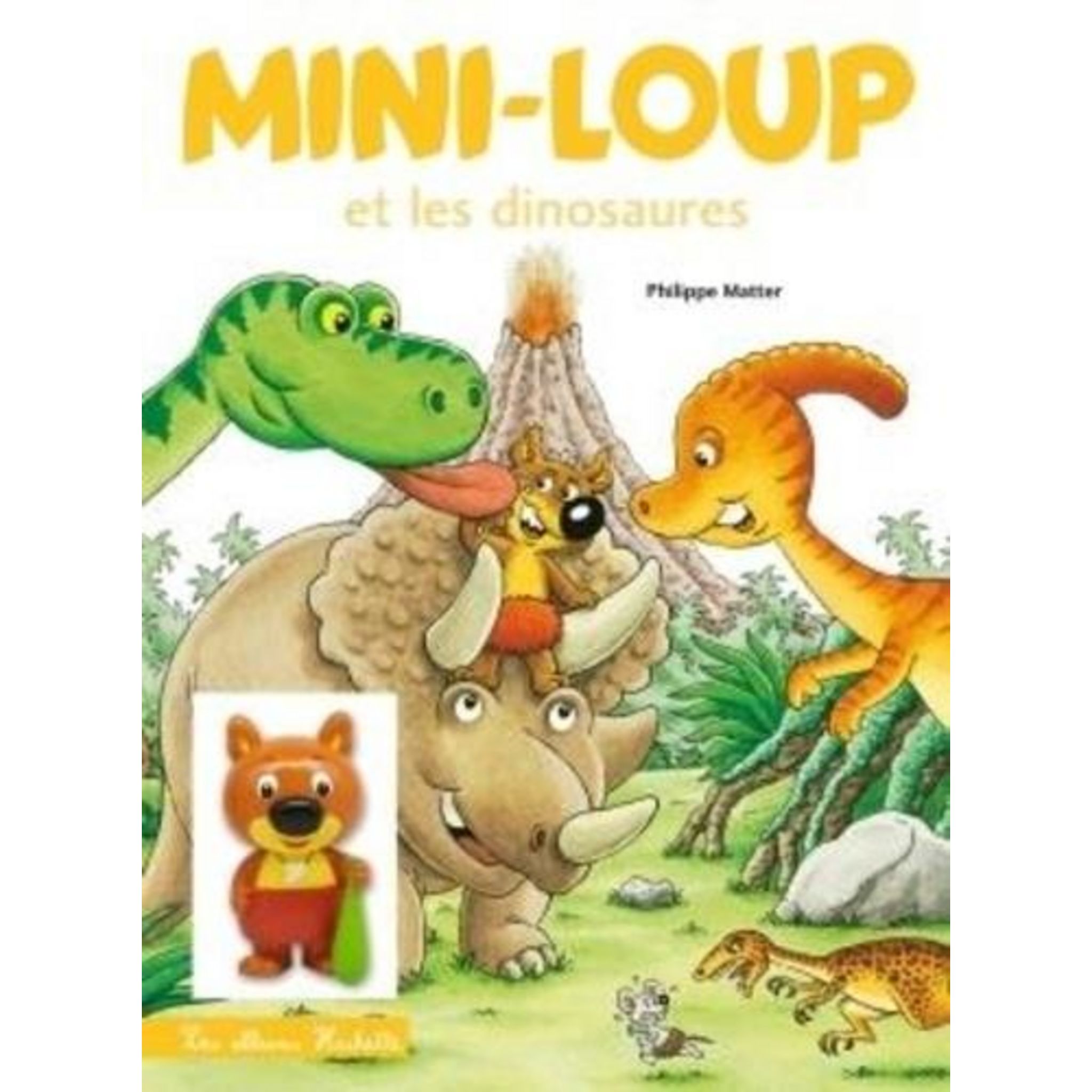 MINI-LOUP TOME 2 : MINI-LOUP ET LES DINOSAURES. AVEC UNE FIGURINE ...