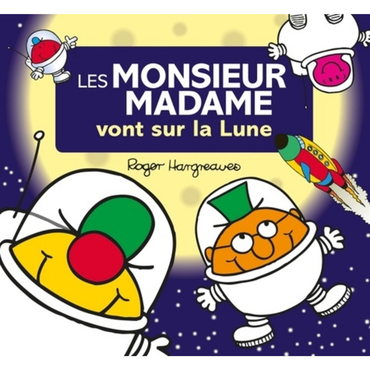 LES MONSIEUR MADAME VONT SUR LA LUNE, Hargreaves Roger pas cher - Auchan.fr
