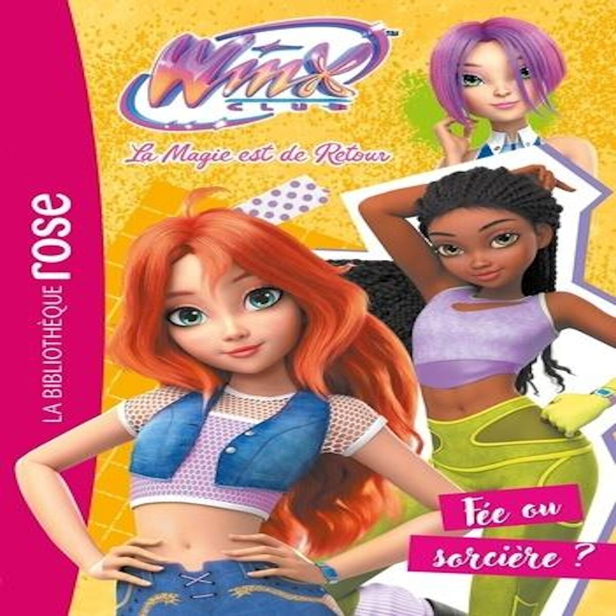 WINX CLUB - LA MAGIE EST DE RETOUR TOME 2 : FEE OU SORCIERE ?, Rubio ...