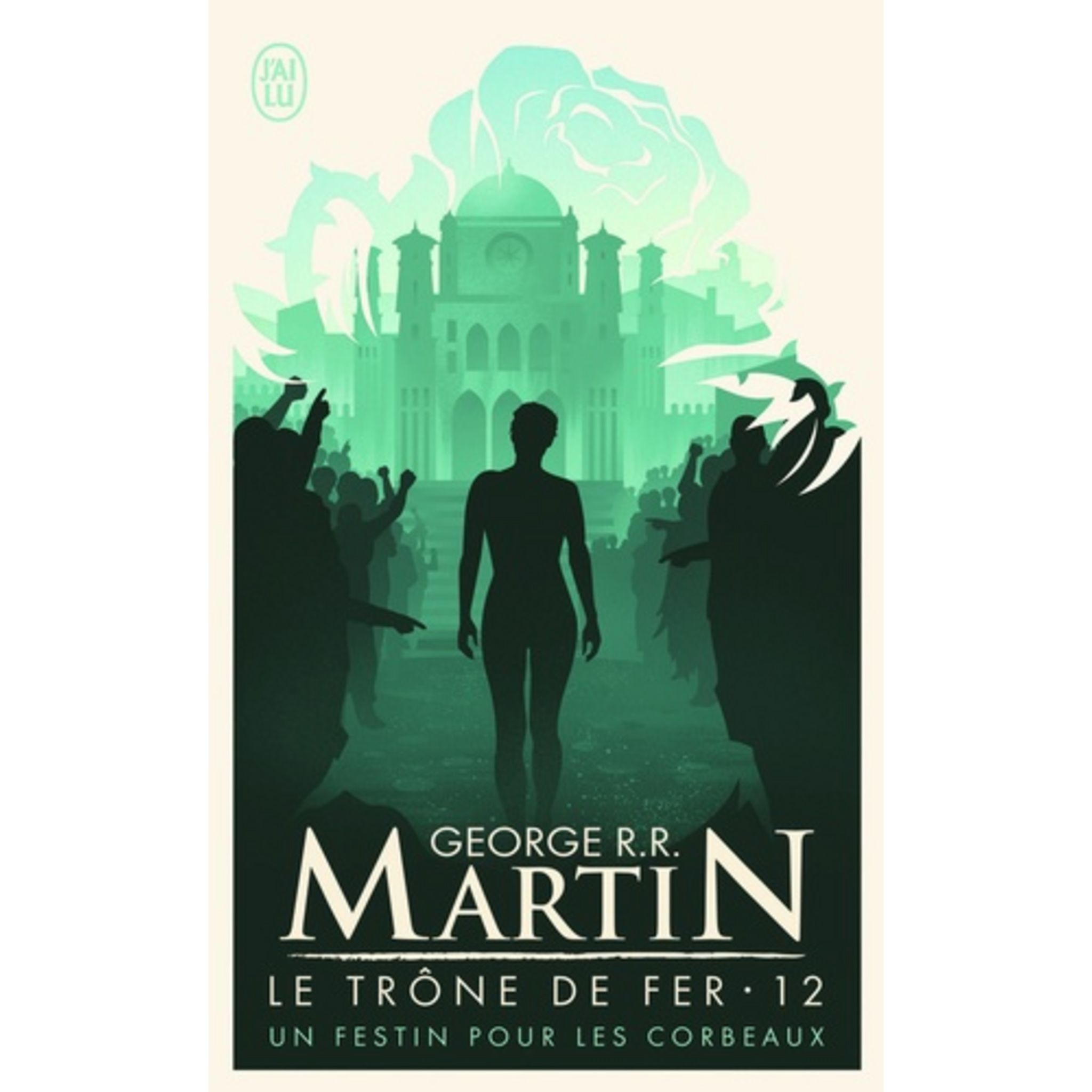 LE TRONE DE FER (A GAME OF THRONES) TOME 12 : UN FESTIN POUR LES ...