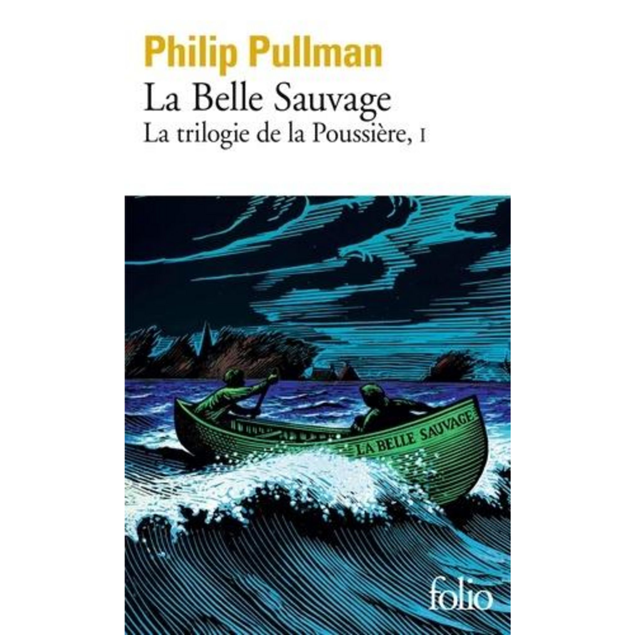 LA TRILOGIE DE LA POUSSIERE TOME 1 : LA BELLE SAUVAGE, Pullman Philip ...