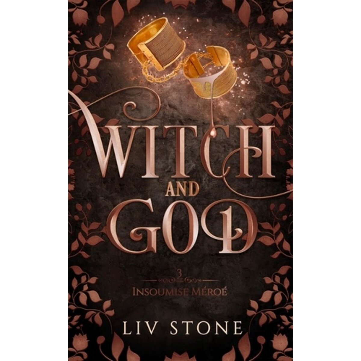 WITCH AND GOD TOME 3 : INSOUMISE MEROE, Stone Liv pas cher - Auchan.fr