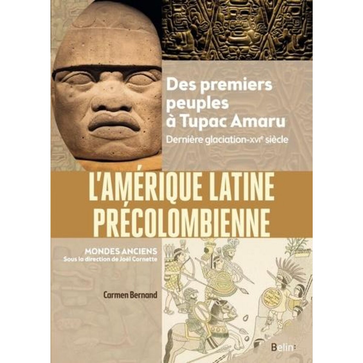L'AMERIQUE LATINE PRECOLOMBIENNE. DES PREMIERS PEUPLES A TUPAC AMARU ...