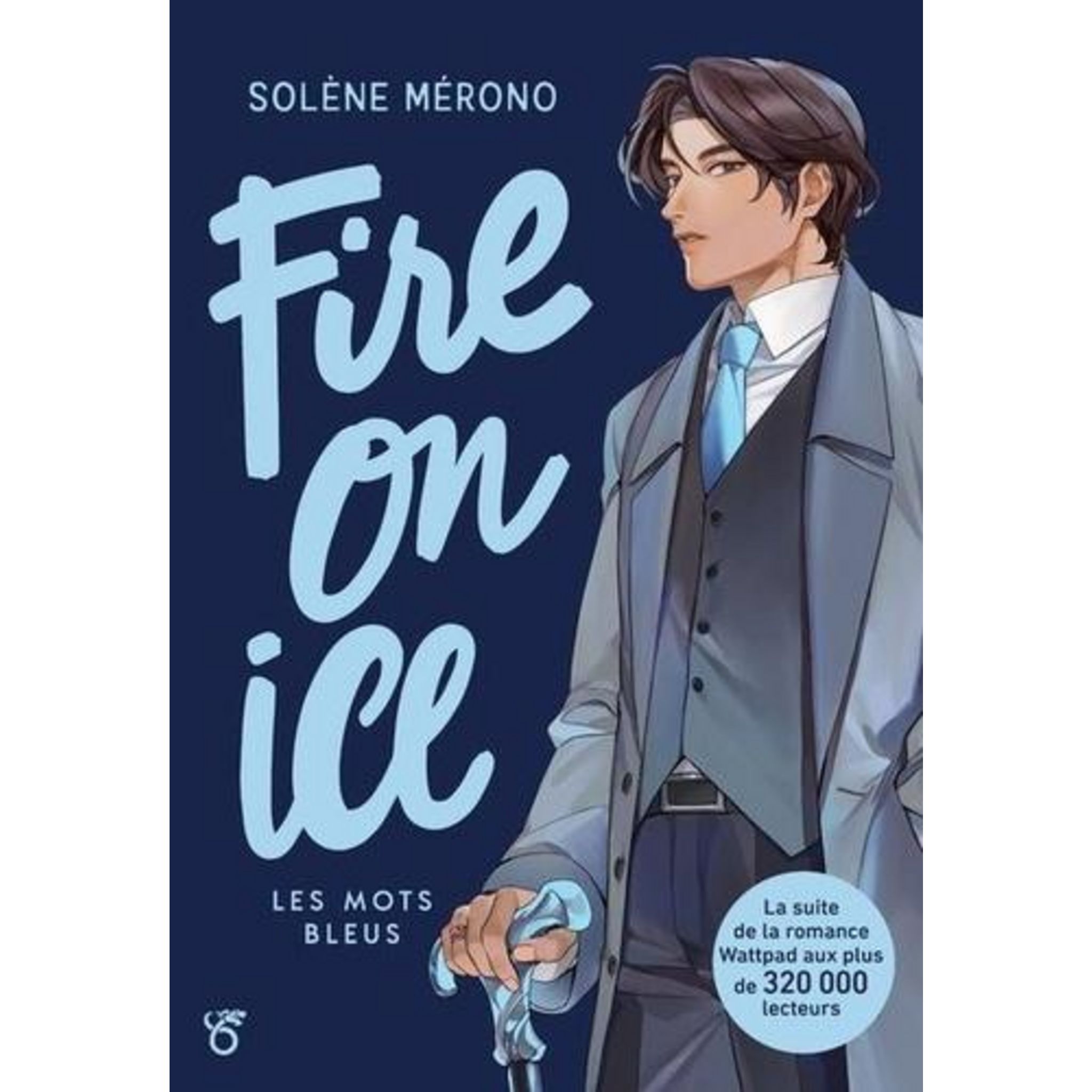 FIRE ON ICE TOME 2 : LES MOTS BLEUS, Mérono Solène pas cher - Auchan.fr