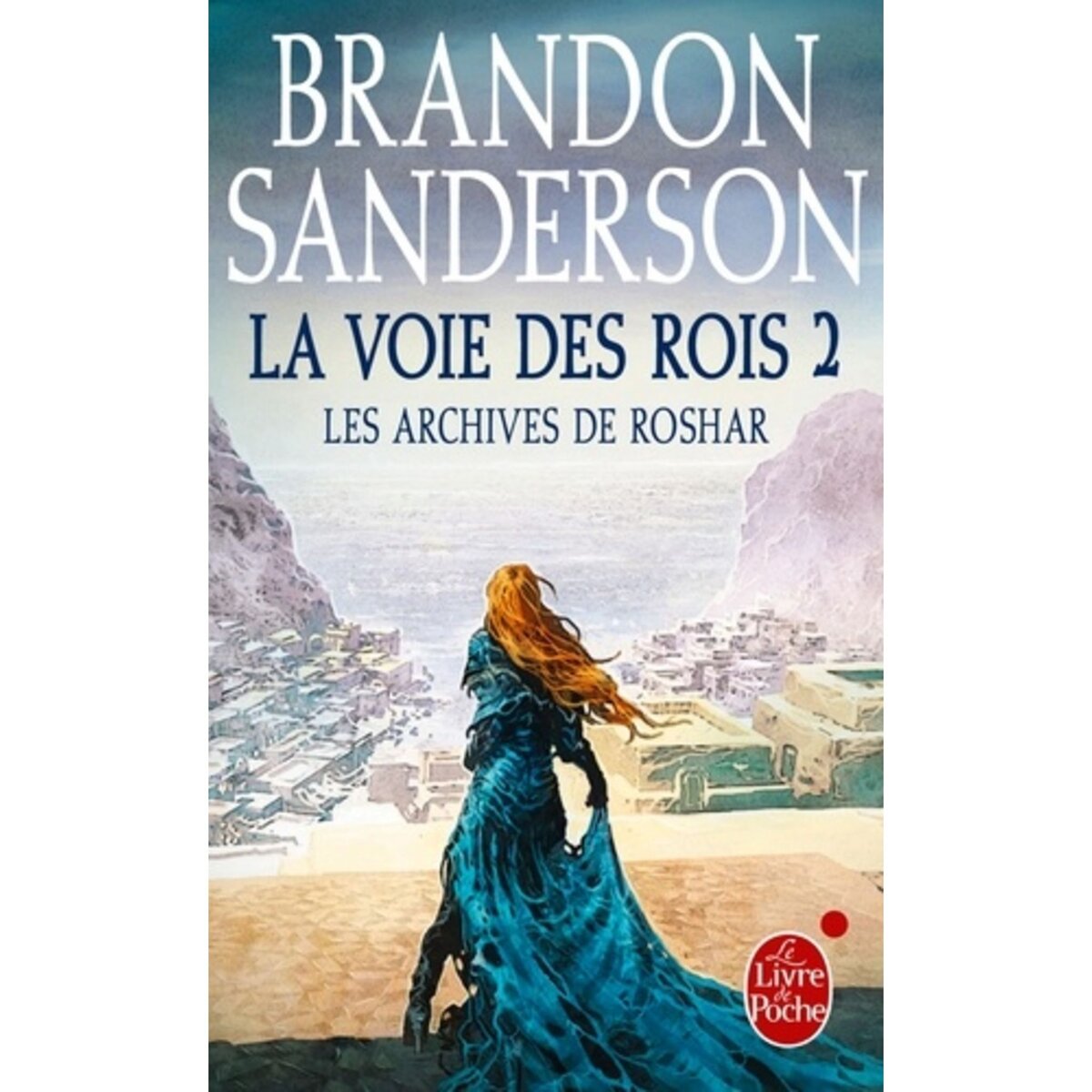 LES ARCHIVES DE ROSHAR TOME 1 : LA VOIE DES ROIS. TOME 2, Sanderson ...