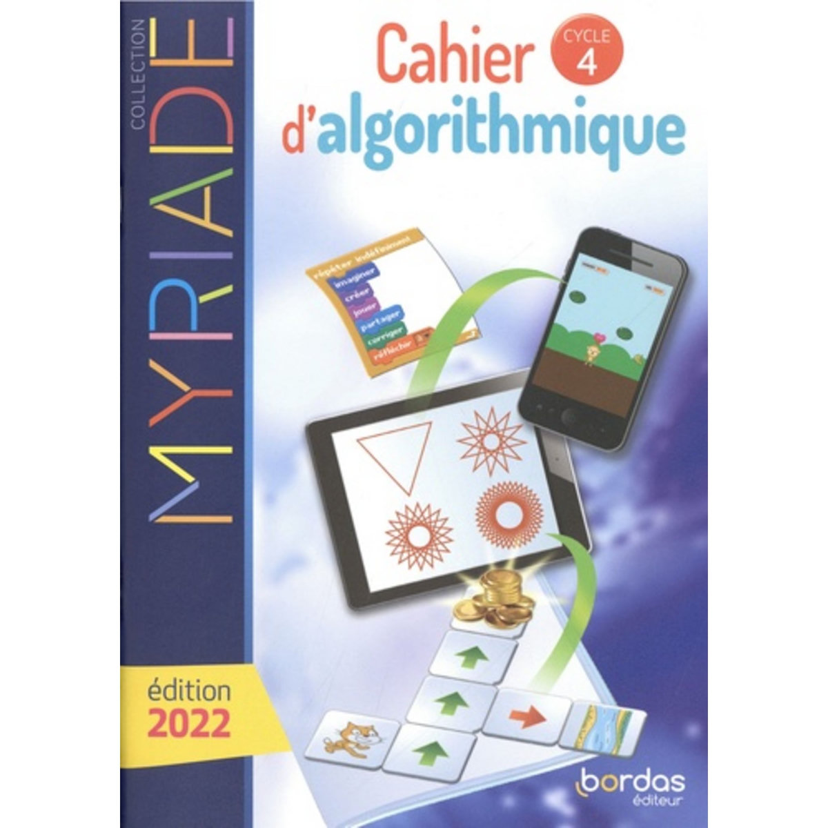 CAHIER D'ALGORITHMIQUE CYCLE 4 MYRIADE. EDITION 2022, Boullis Marc pas cher - Auchan.fr