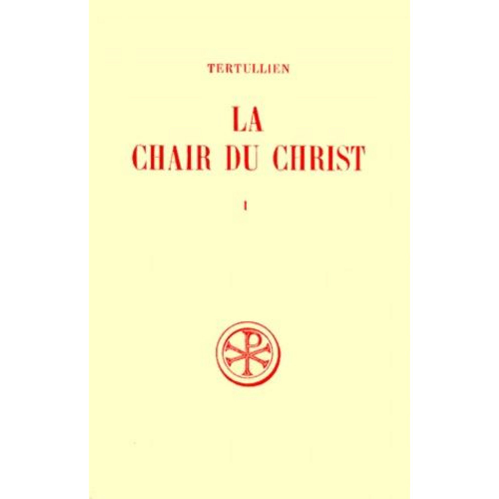 LA CHAIR DU CHRIST. TOME 1, EDITION BILINGUE FRANCAIS-LATIN, Mahé Jean ...