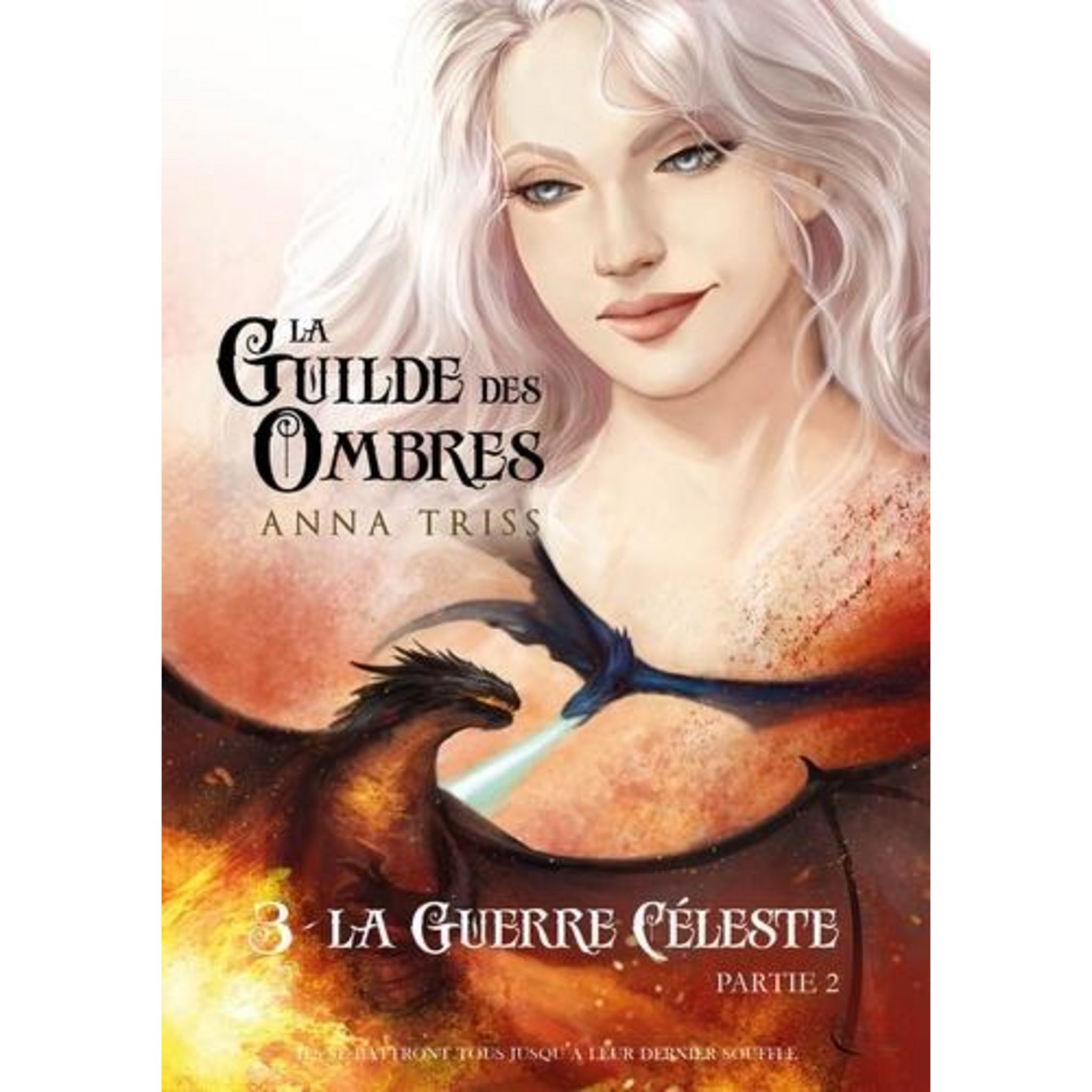 LA GUILDE DES OMBRES TOME 3 : LA GUERRE CELESTE, PARTIE 2, Triss Anna pas cher - Auchan.fr