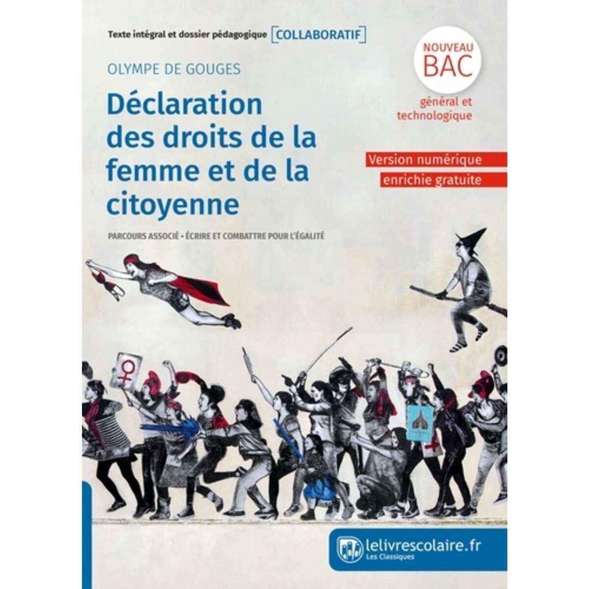 DECLARATION DES DROITS DE LA FEMME ET DE LA CITOYENNE. TEXTE INTEGRAL ...