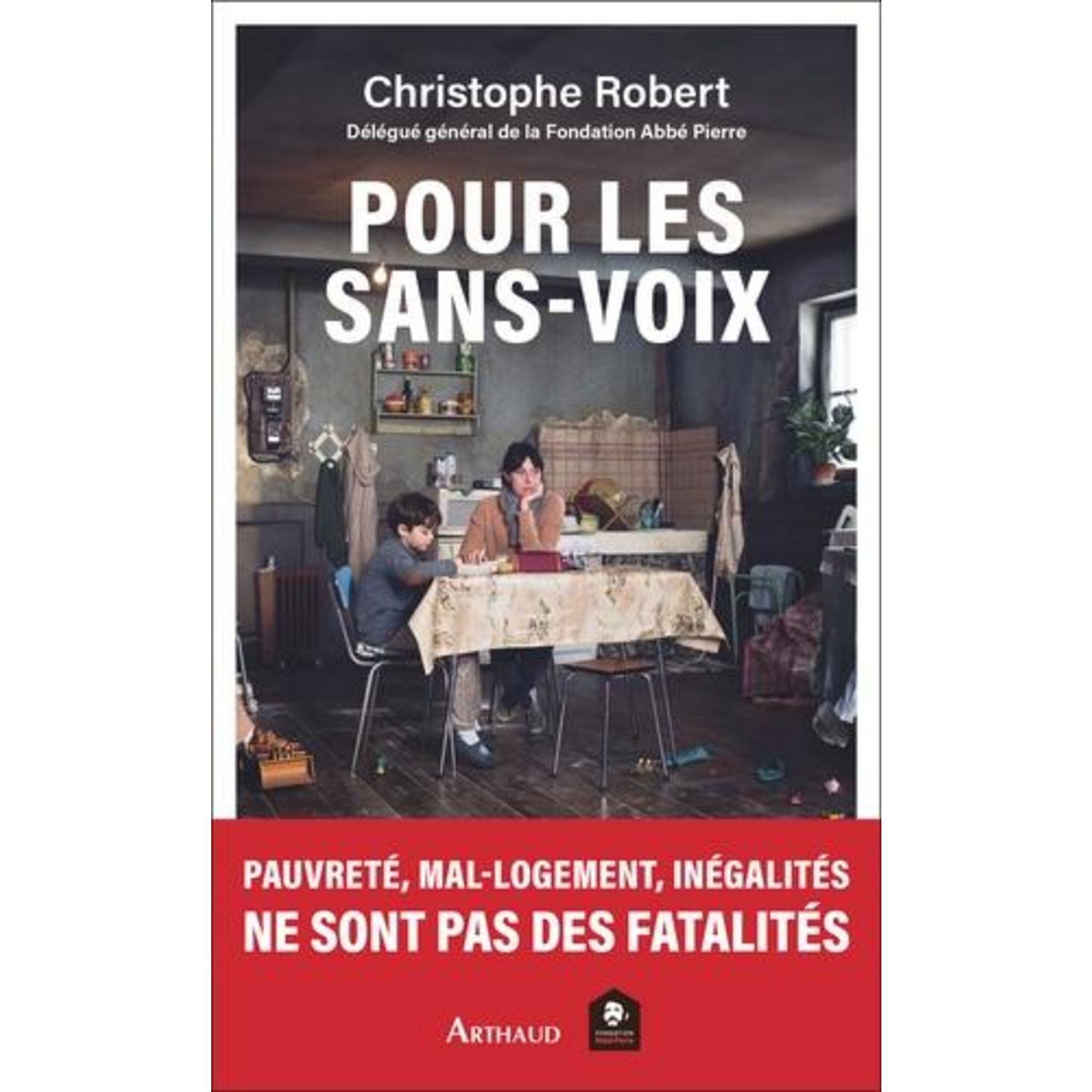 POUR LES SANS-VOIX. PAUVRETE, MAL-LOGEMENT, INEGALITES NE SONT PAS DES ...