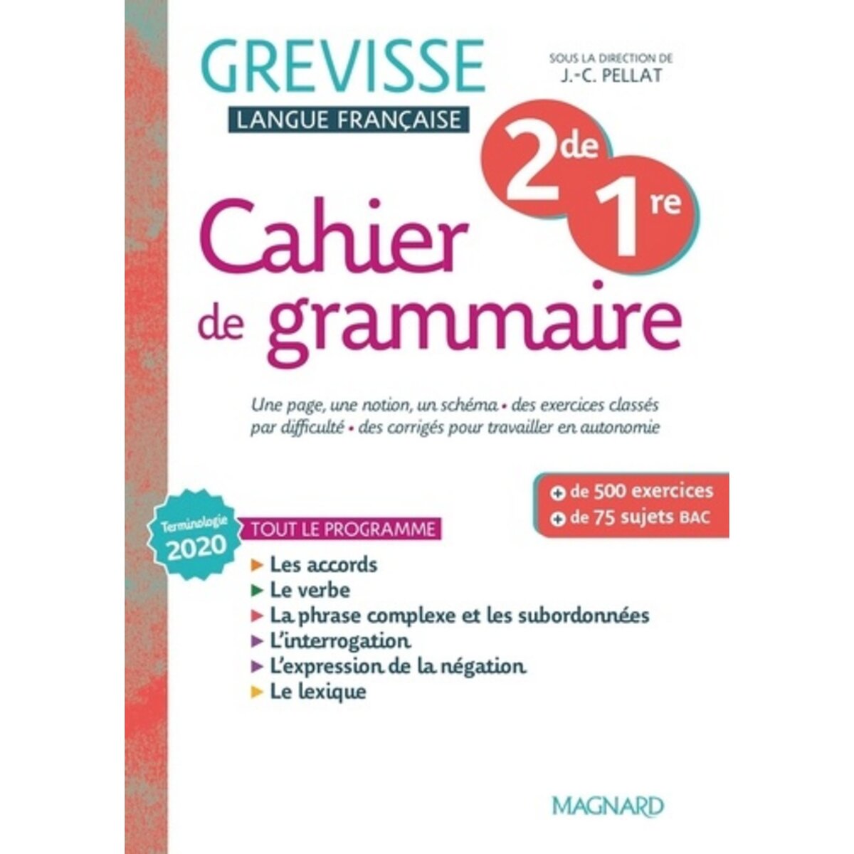 FRANCAIS 2DE 1RE GREVISSE. CAHIER DE GRAMMAIRE, EDITION 2022, Pellat ...