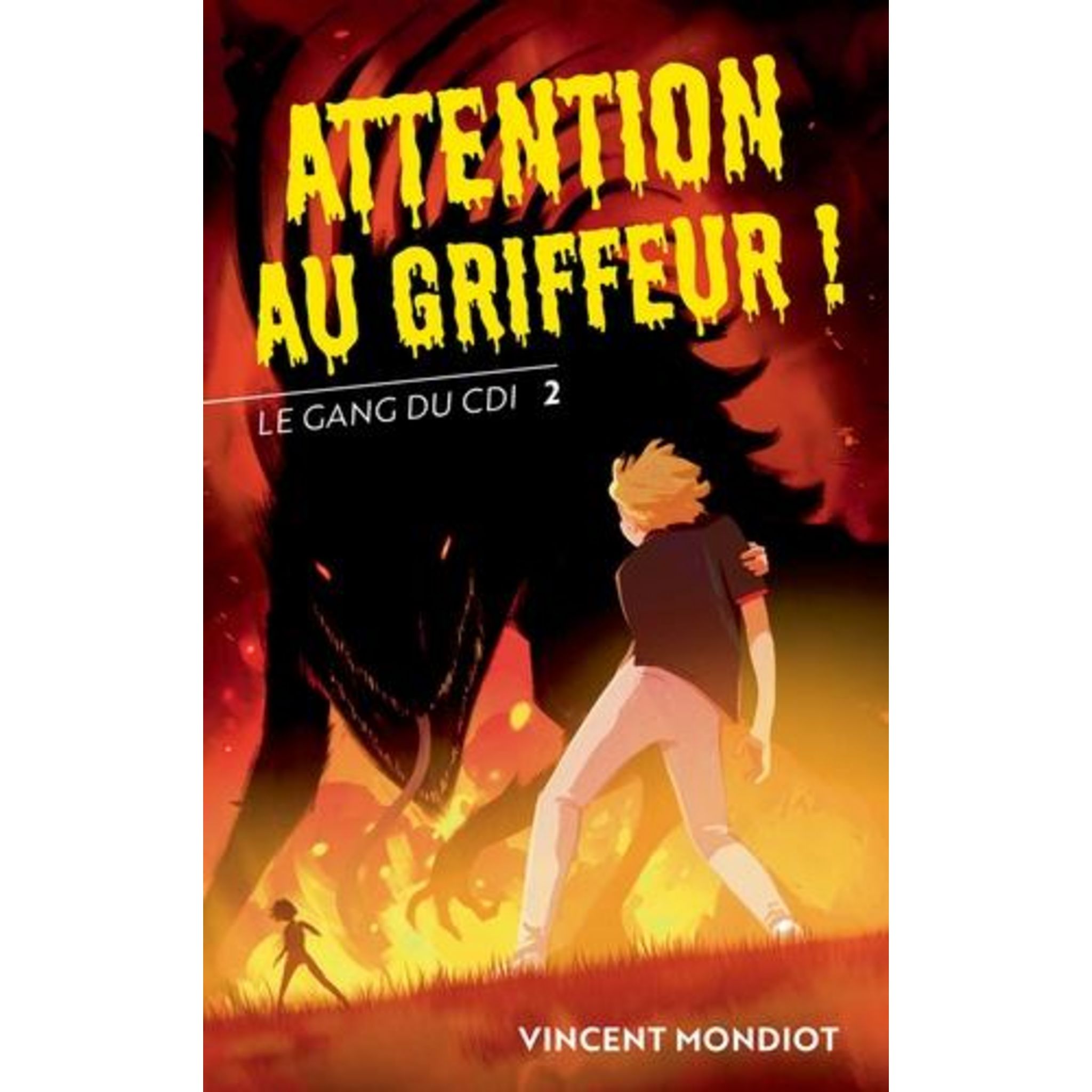 LE GANG DU CDI TOME 2 : ATTENTION AU GRIFFEUR !, Mondiot Vincent pas ...