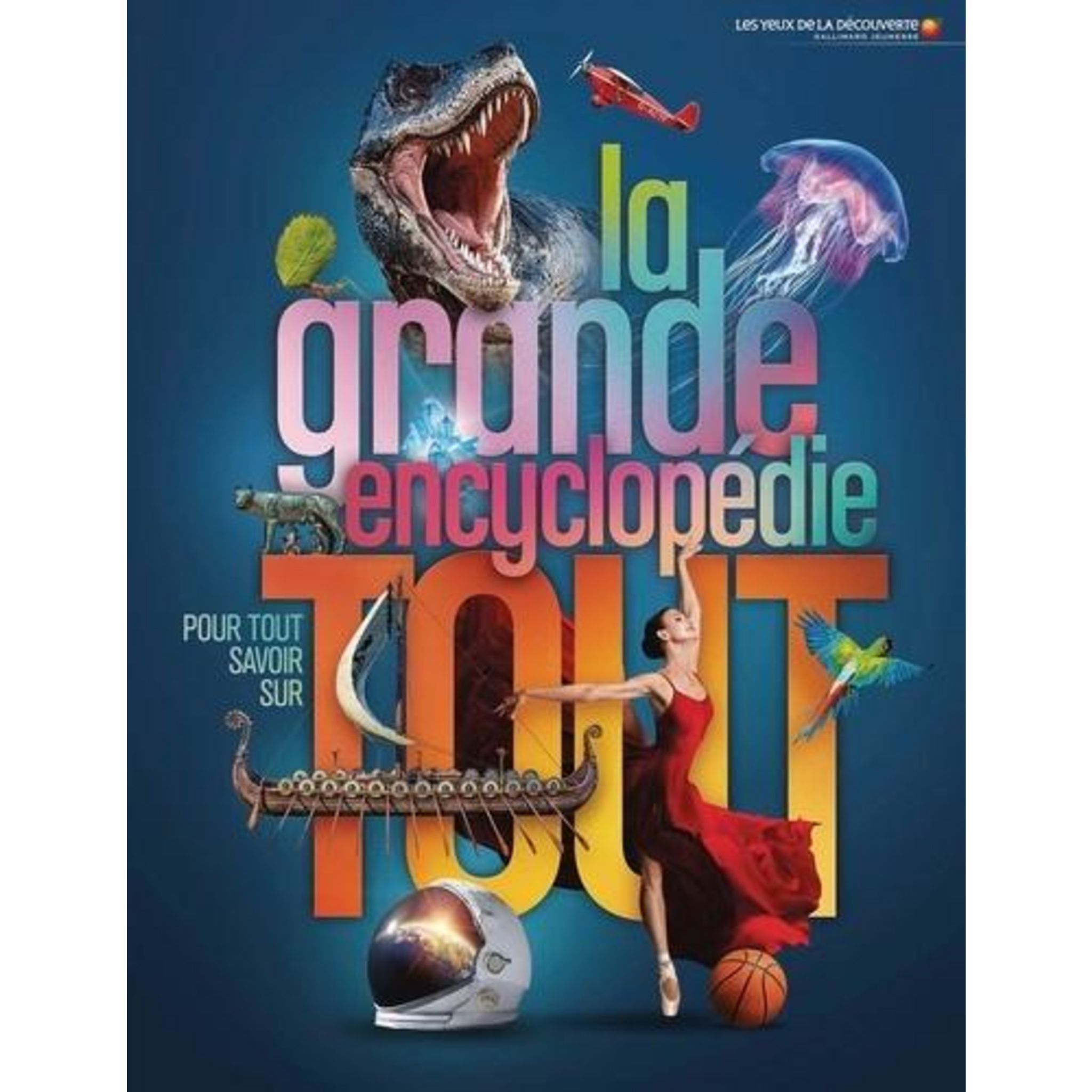 LA GRANDE ENCYCLOPEDIE POUR TOUT SAVOIR SUR TOUT, Jakeway Katy pas cher ...