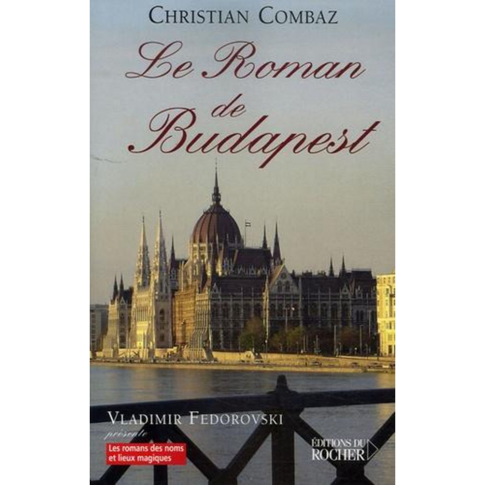 LE ROMAN DE BUDAPEST, Combaz Christian pas cher - Auchan.fr
