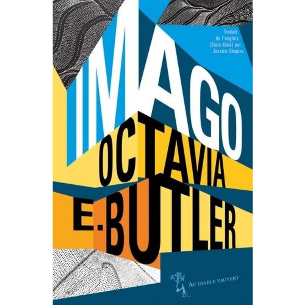 XENOGENESIS TOME 3 : IMAGO, Butler Octavia E. pas cher - Auchan.fr