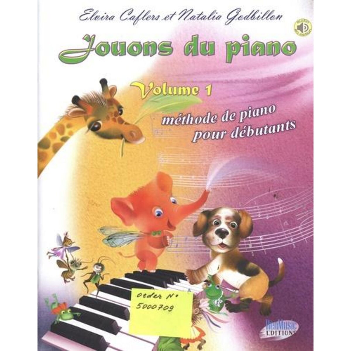 JOUONS DU PIANO VOLUME 1. METHODE DE PIANO POUR DEBUTANTS, 3E EDITION ...