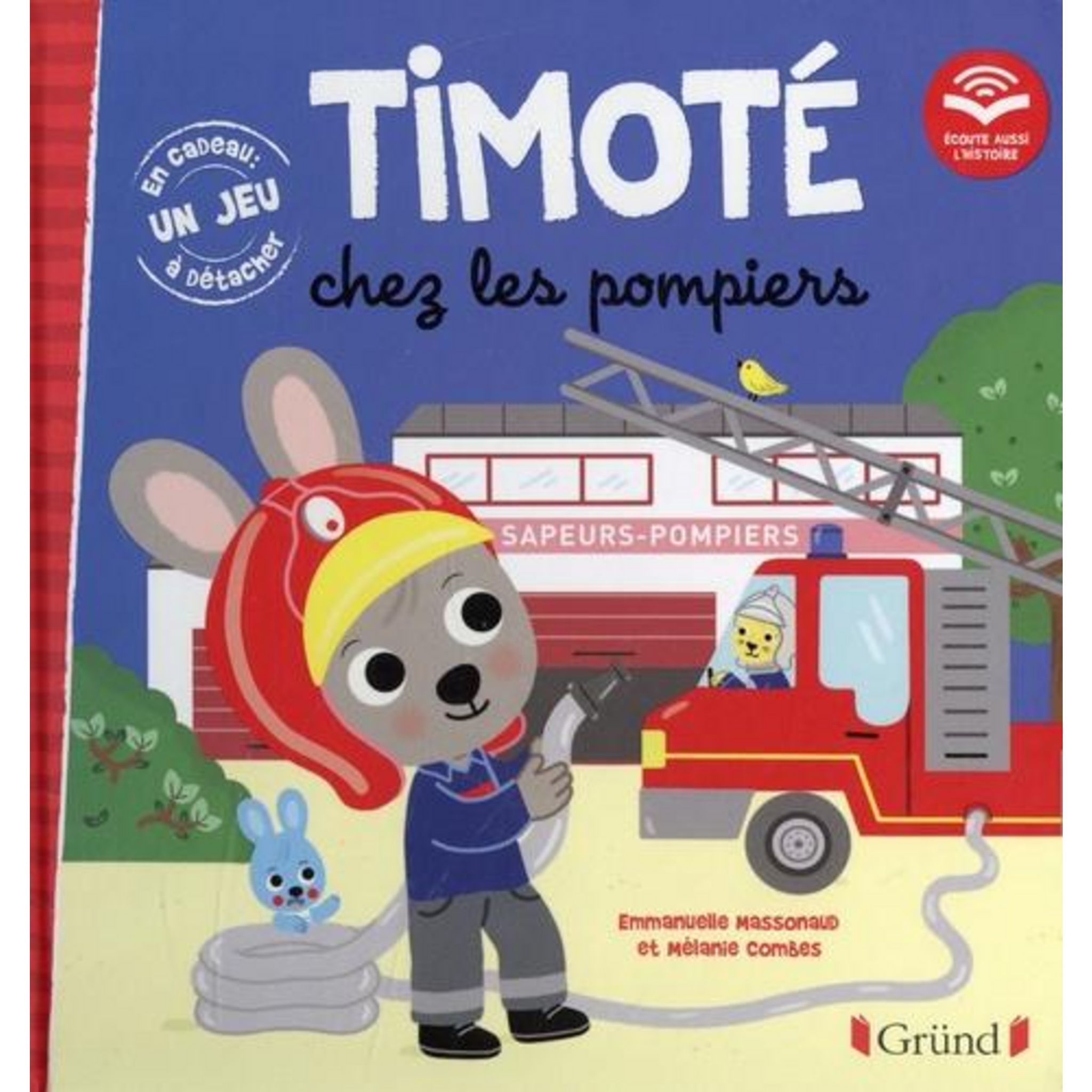 TIMOTE : TIMOTE CHEZ LES POMPIERS. AVEC UN JEU A DETACHER, Massonaud ...