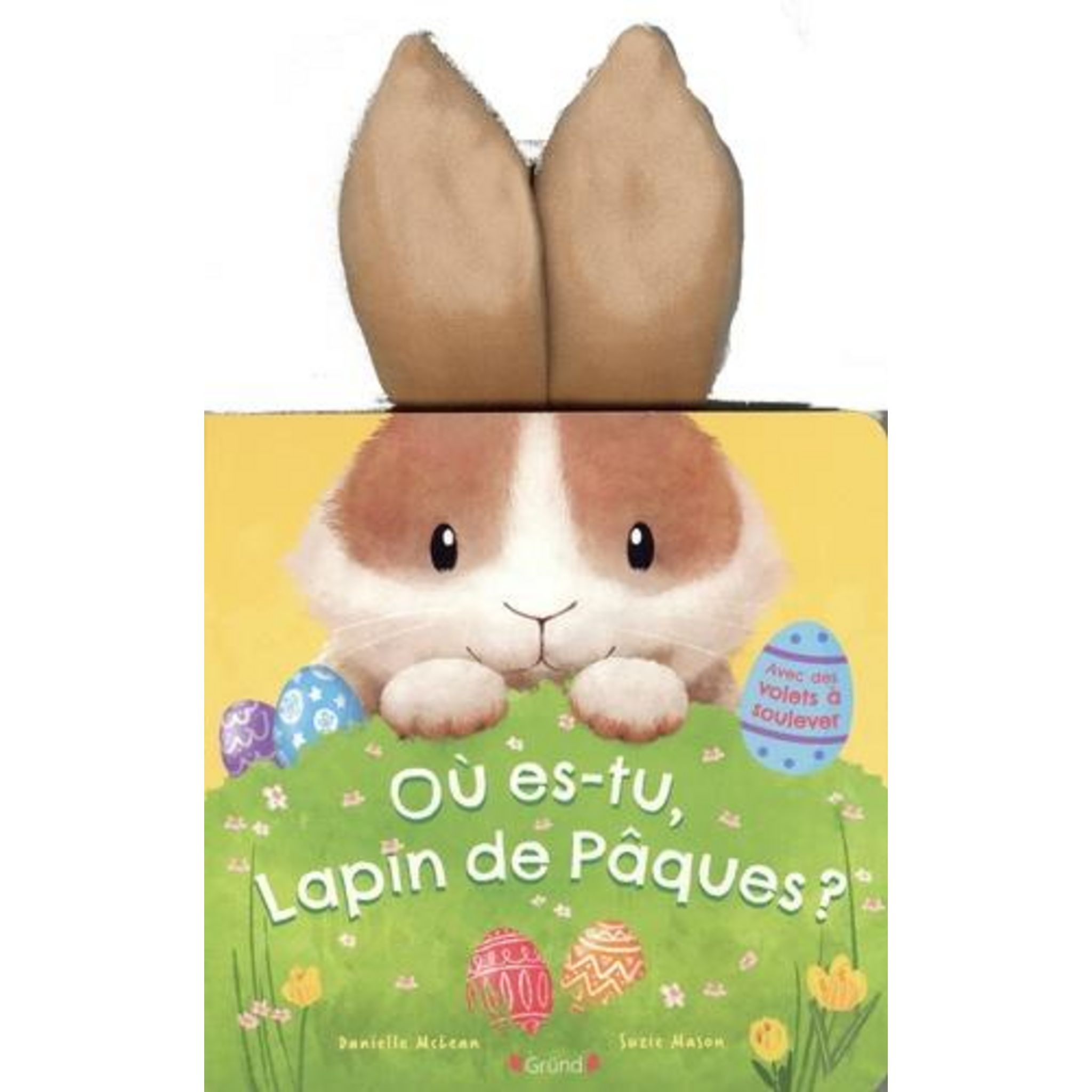 OU ES-TU, LAPIN DE PAQUES ? AVEC DES VOLETS A SOULEVER, McLean Danielle ...