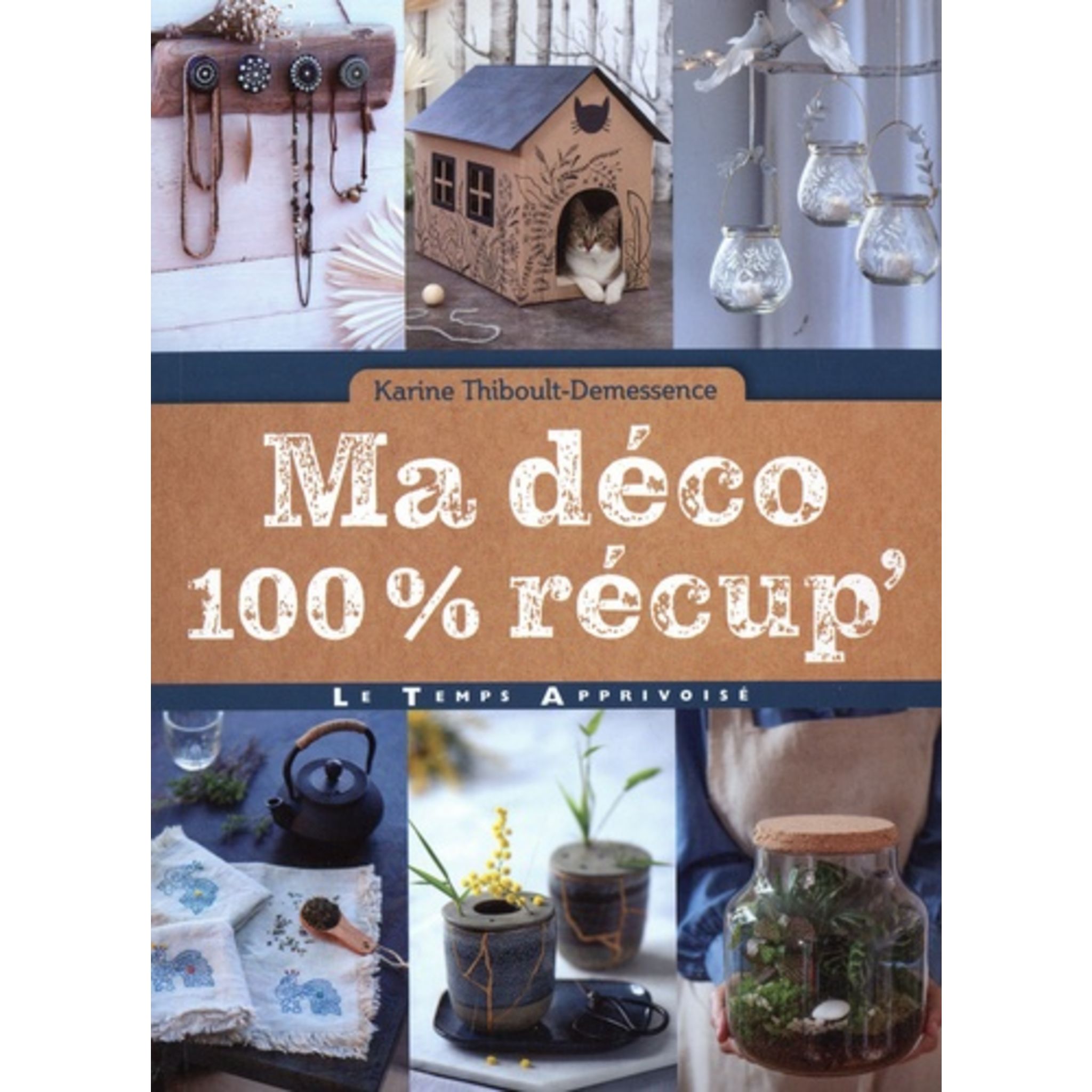 MA DECO 100 % RECUP', Thiboult-Demessence Karine pas cher - Auchan.fr