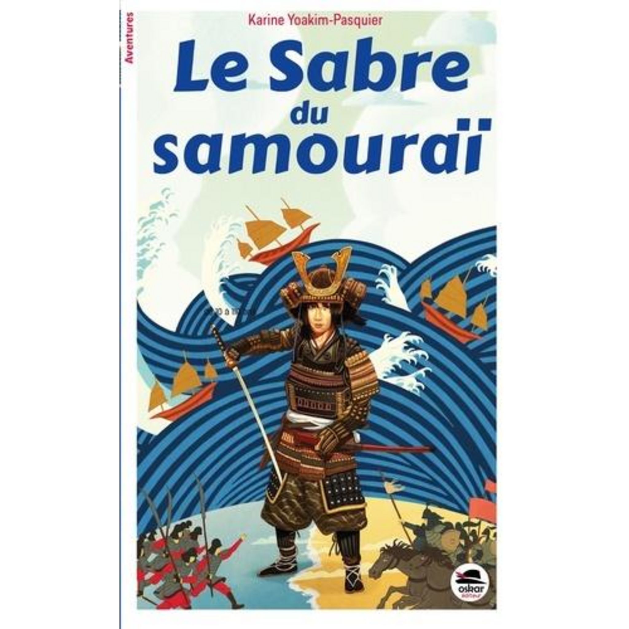 LE SABRE DU SAMOURAI, Yoakim-Pasquier Karine pas cher - Auchan.fr