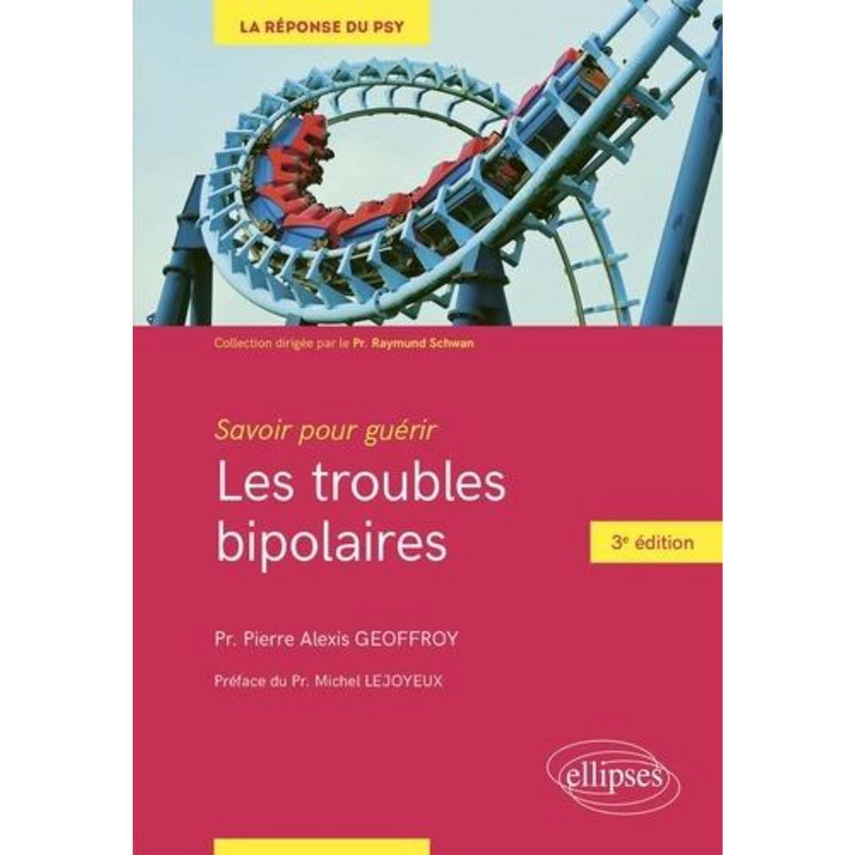 LES TROUBLES BIPOLAIRES. 3E EDITION, Geoffroy Pierre Alexis pas cher ...