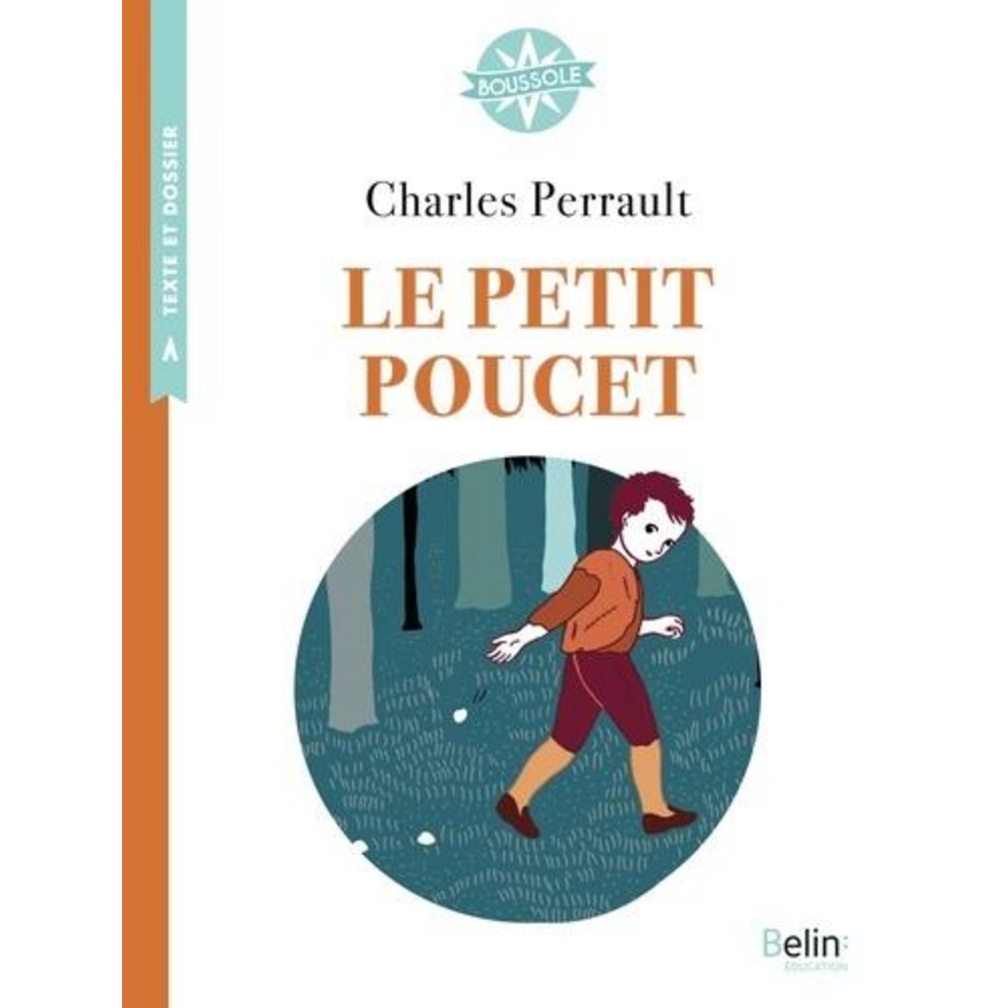 LE PETIT POUCET. TEXTE INTEGRAL ET DOSSIER (CYCLE 3), Perrault Charles ...