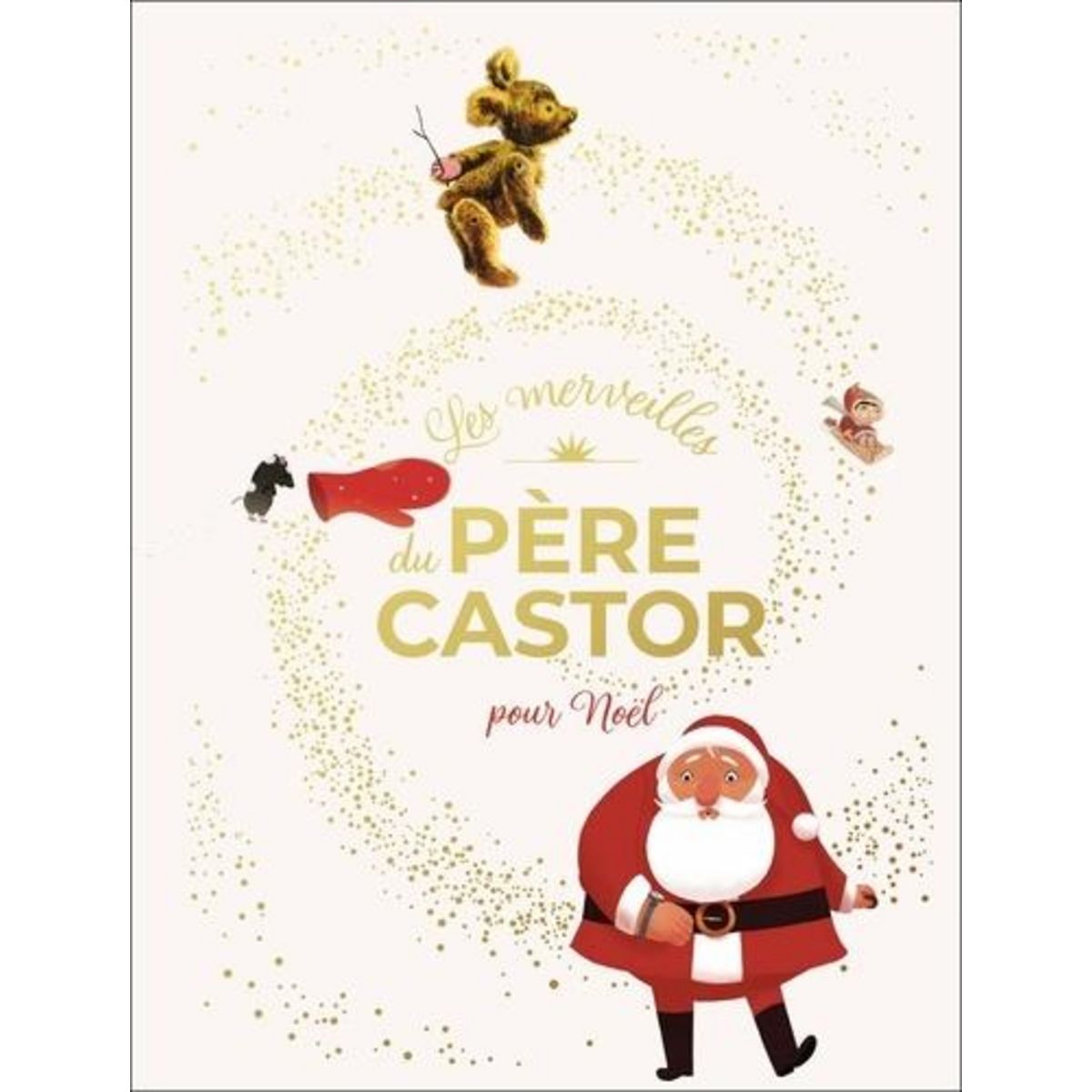 LES MERVEILLES DU PERE CASTOR POUR NOEL. EDITION COLLECTOR, Bouchama ...